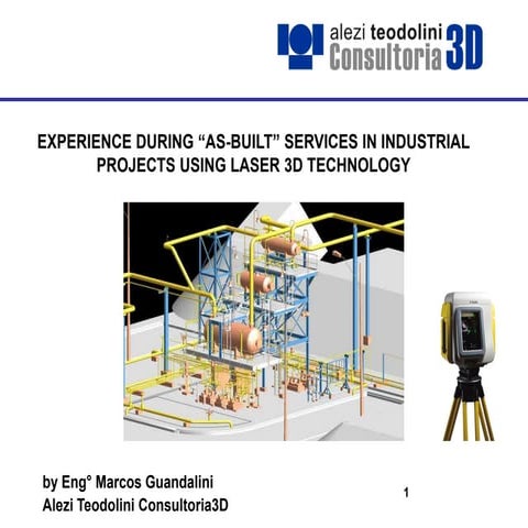 EXPERIENCE DURING ' AS-BUILT ' SERVICES IN INDUSTRIAL PROJECT USING ...