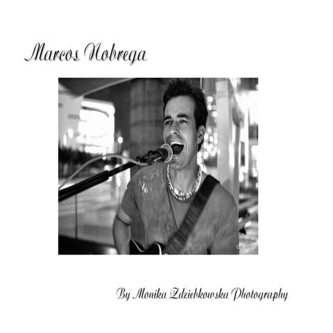 Marcos Nobrega by Monika Zdziebkowska Photography | PPT | Arts and Crafts | Hobbies & Interests
