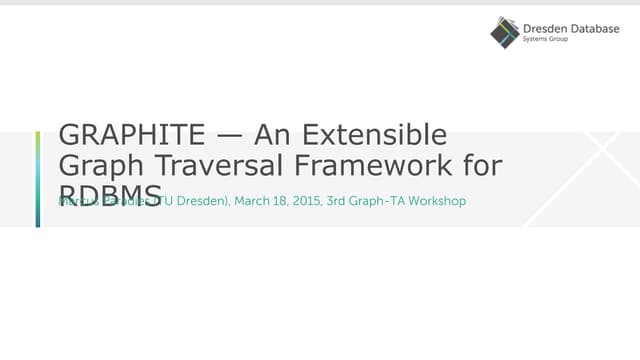 Graphite — An Extensible Graph Traversal Framework For Rdbms Ppt