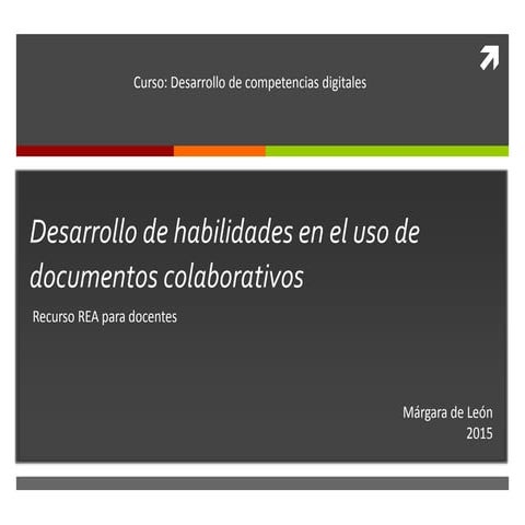 Desarrollo de habilidades en el uso de documentos colaborativos | PPTX | Technology & Computing
