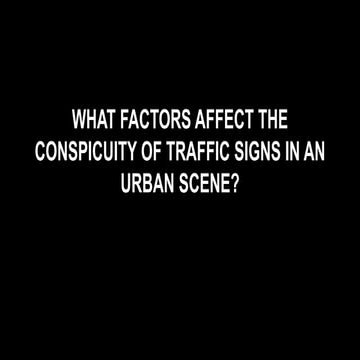 PLS 2017: What factors affect the conspicuity of traffic signs in an ...