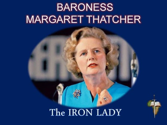 The Iron lady - Magaret Thatcher | PPT