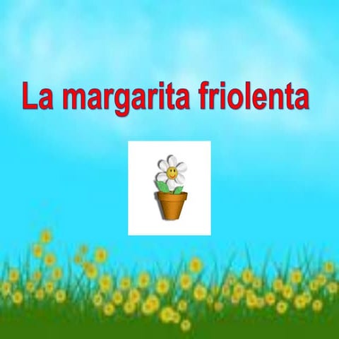 La margarita friolenta | PPT