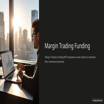 Margin-Trading-Funding.pptx. must watch if you wanna learn. | PPT