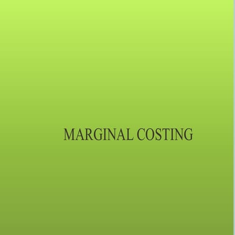 Marginal Costing - Meaning, Features, Important Concepts | PDF