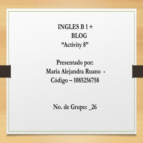 Maria alejandra ruano grupo 26 blog | PPTX