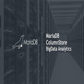 Big Data Analytics with MariaDB ColumnStore | PPT