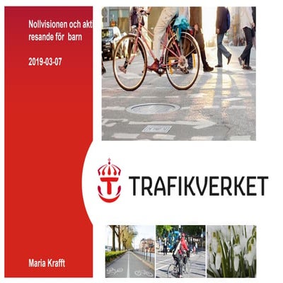 Maria Krafft Trafikverket, Nollvisionen och hur vi stimulerar till ...