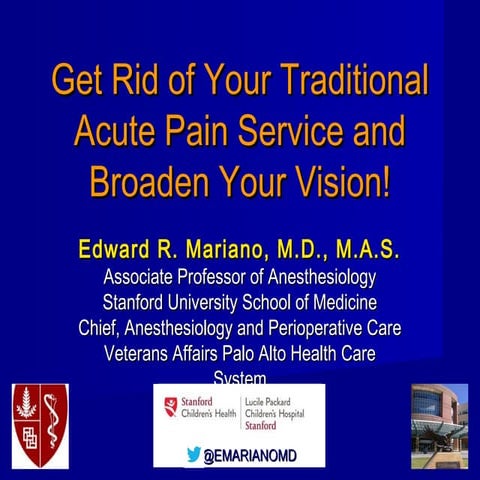 Get Rid of Your Traditional Acute Pain Service and Broaden Your Vision ...