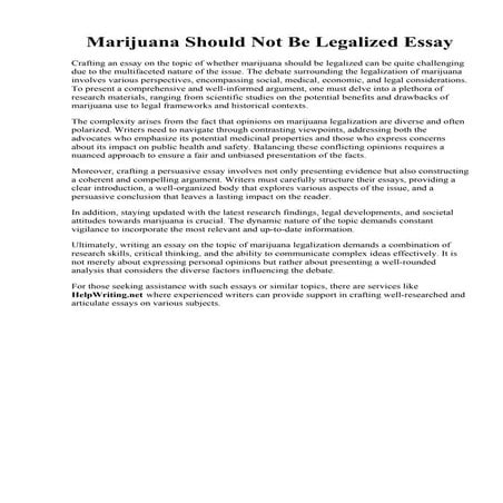Marijuana Should Not Be Legalized Essay. Should Cannabis be legalised ...