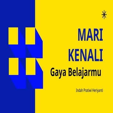Mari Kenali Gaya Belajarmu dan Kenali Potensimu | PPTX