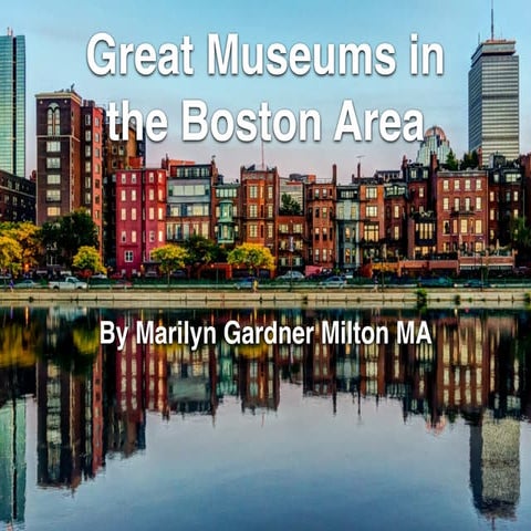 Great Museums in the Boston Area | PDF | Museums & Galleries | Attractions