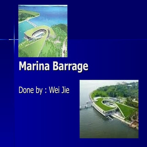 Marina barrage presentation | PPT