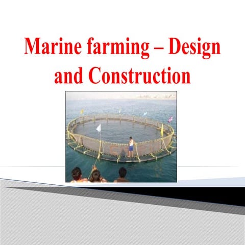 Marine farming – Design and Construction.pptx