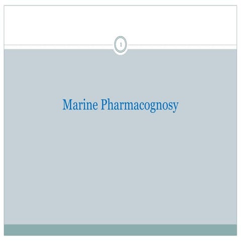 Marine pharmacognosy | PPTX