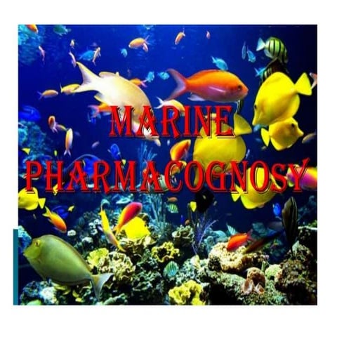 Marine pharmacognosy | PPTX