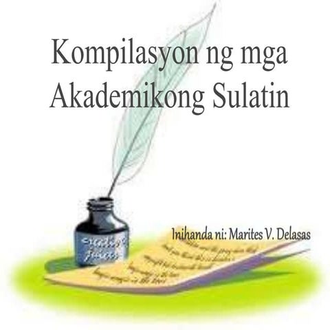 Kompilasyon ng mga Akademikong Sulatin | PPT