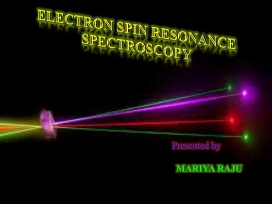 Electron spin resonance(ESR) spectroscopy | PPT