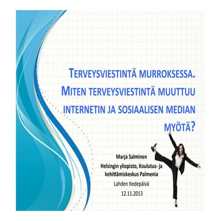 Marja salminen terveysviestintä_murroksessa_12112013_final. | PDF