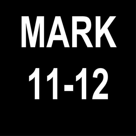 Mark 11-12 | PPT