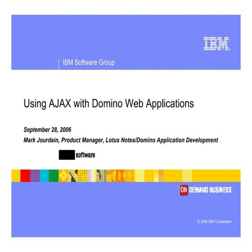Mark Jourdain Using Ajax With Domino Web Applications | PPT