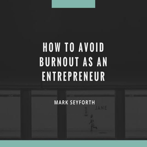 How to Avoid Burnout as an Entrepreneur | PPT