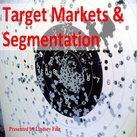 Mark101 slidedeck - targets and segmentation | PPT