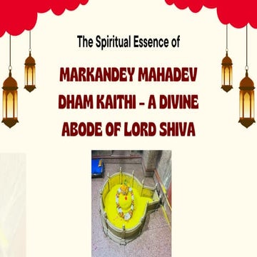 Markandey Mahadev Dham Kaithi – A Divine Abode of Lord Shiva | PDF