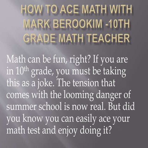 Mark berookim 10th grade math teacher | PPTX