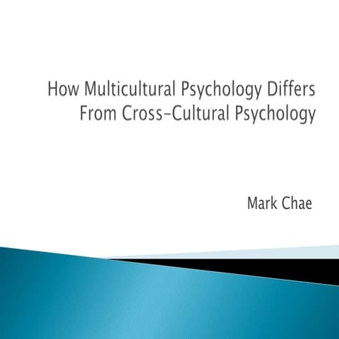 How Multicultural Psychology Differs From Cross-Cultural Psychology | PPTX