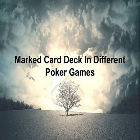 Marked card deck in different poker games | PPT