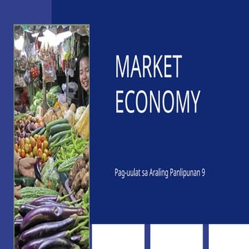 Market-Economy.pptx AP GRADE 9 QUARTER 1 MARKET ECONOMY COMPLETE PDF ...