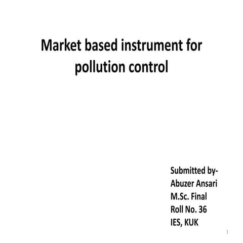 Market based instrument for pollution control | PPTX