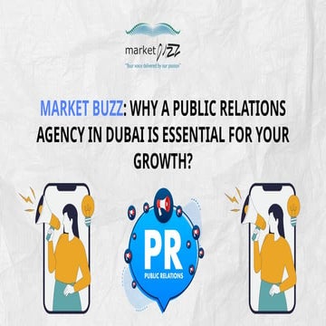 Market Buzz Why a Public Relations Agency in Dubai is Essential for ...