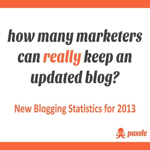 2013 Business Blogging Statistics - success but mostly failure | PDF ...