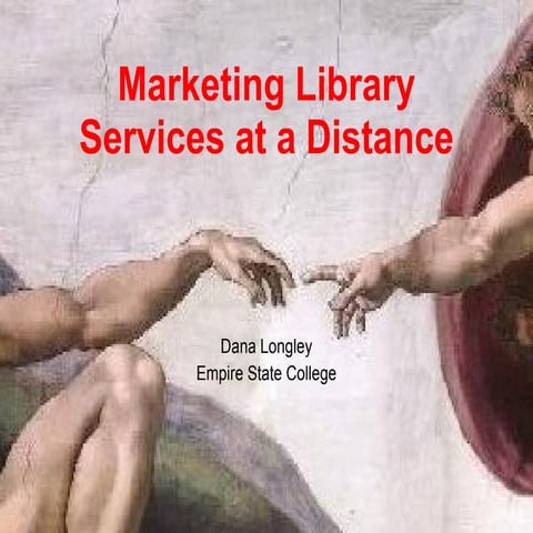 Marketing Library Services at a Distance | PPT