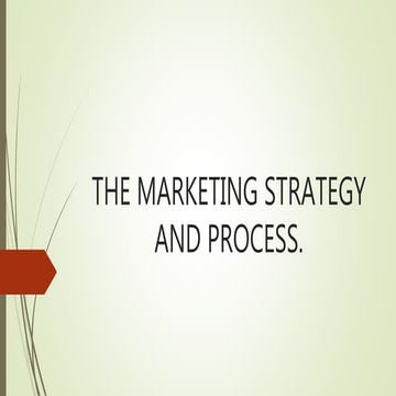 The Marketing Stratergy and Process | PPTX