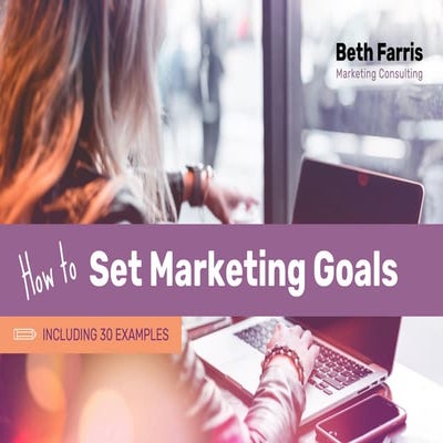 How to Set Marketing Goals [+ 30 examples] | PDF