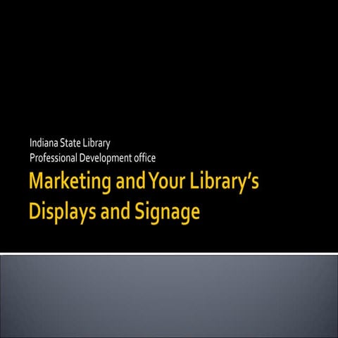 Marketing and Your Library's Displays and Signage | PPT