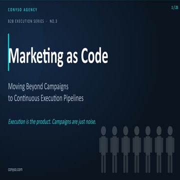 Marketing as Code: Moving Beyond Campaigns to Continuous Execution ...