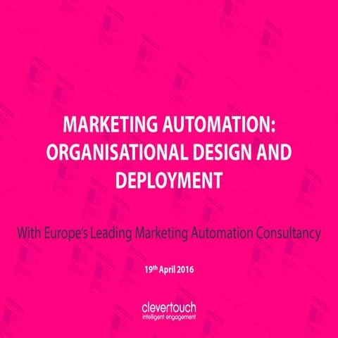 Marketing Automation Organisational Design And Deployment Ppt