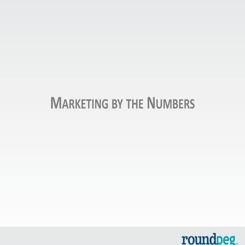 Marketing by the Numbers | PPT