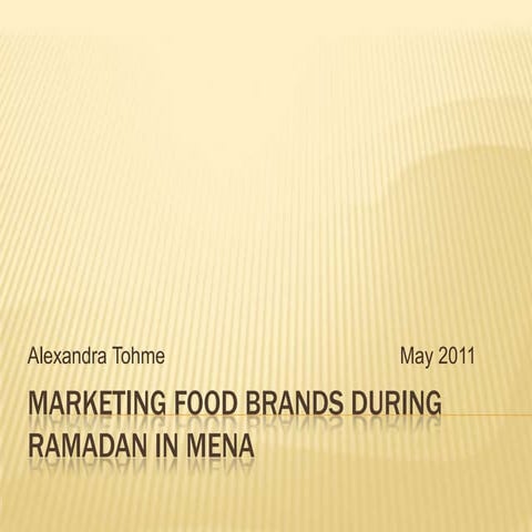 Marketing Food Brands During Ramadan In Mena | PPTX
