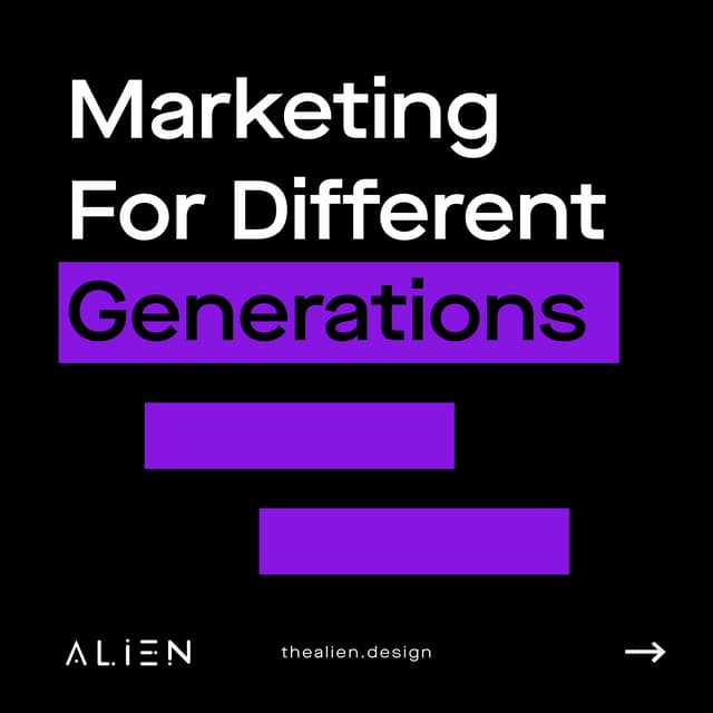 Marketing for Different Generations - The Alien | PDF