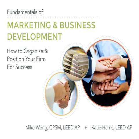 Fundamentals of Marketing & Business Development: How to Organize ...