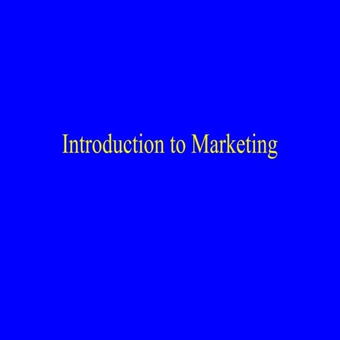 introduction to marketing What is marketing? What do marketers do? | PPT