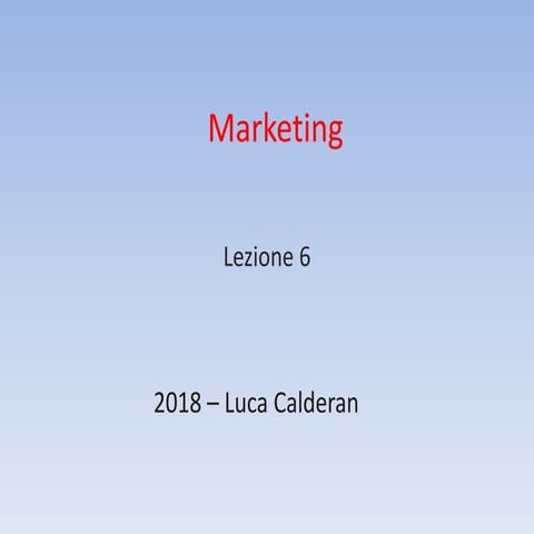 Marketing lezione 6 | PPT