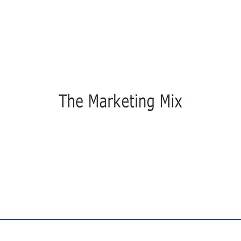 Marketing Mix | PPT | Marketing and Advertising | Business