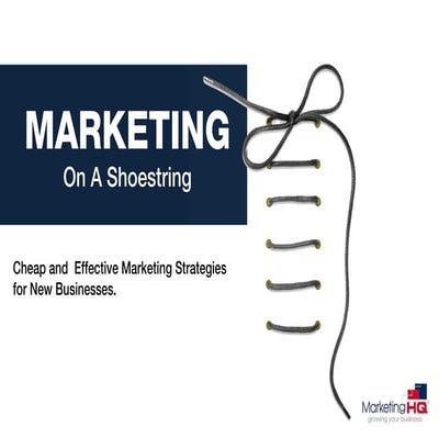Marketing on a shoestring | PPT