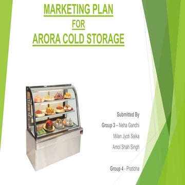 Marketing plan Arora Cold Storage - Group 3 and 4 | PPTX